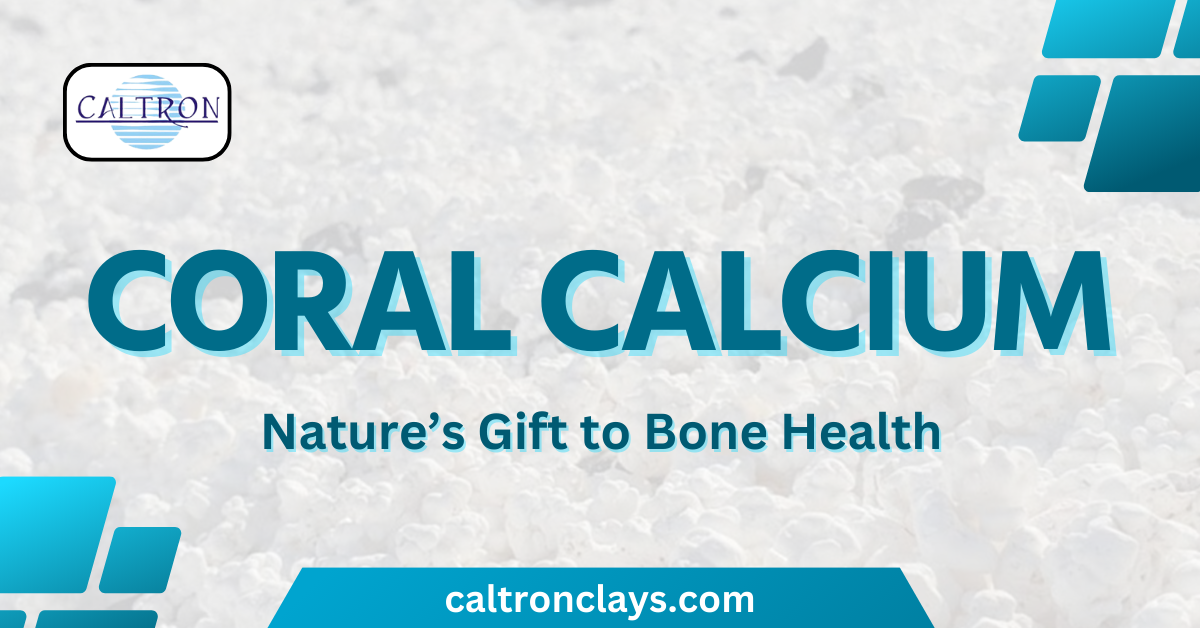 Coral Calcium: Nature’s Gift to Bone Health | Caltron Clays