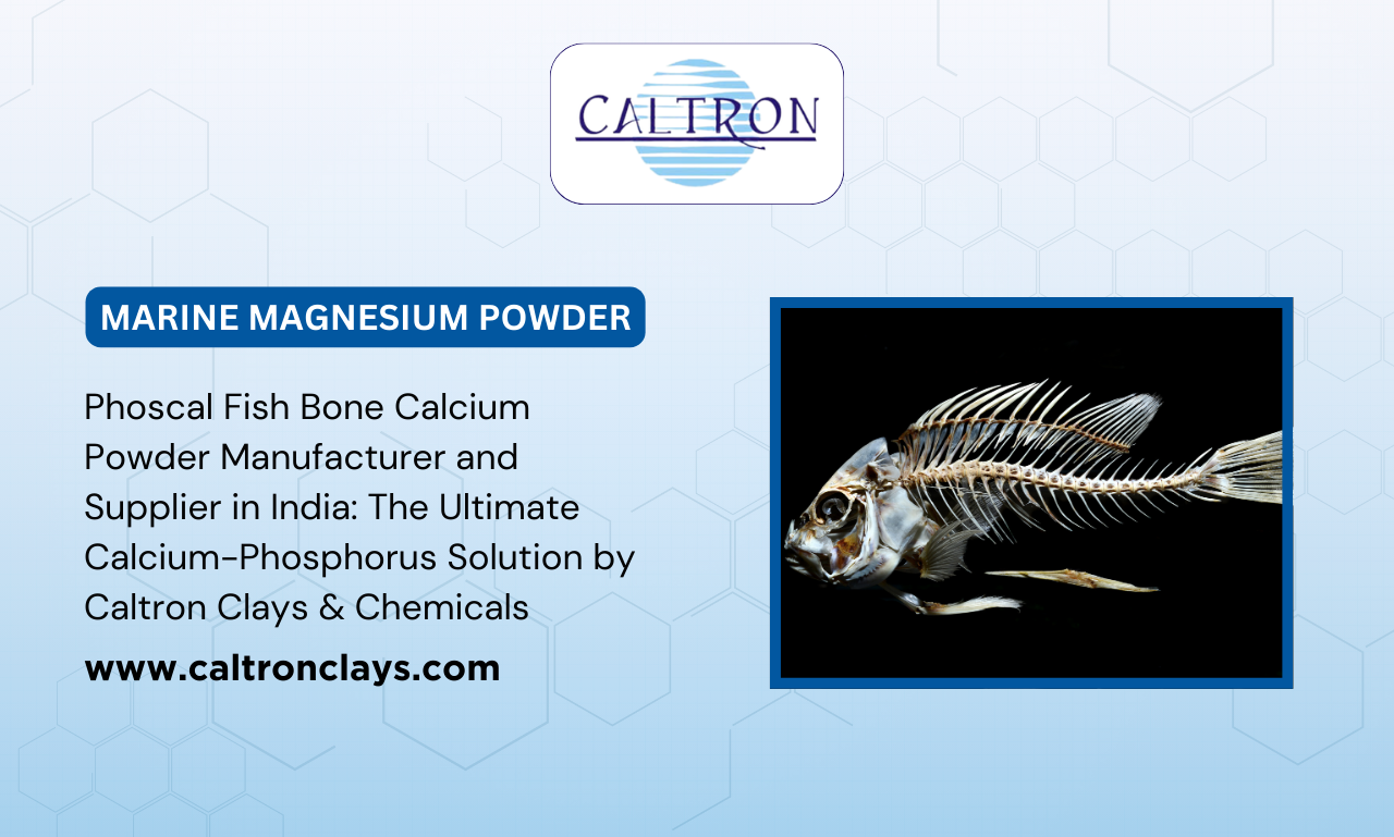 Caltron Clays Caltron Clays & Chemicals: Phoscal Fish Bone Calcium Powder