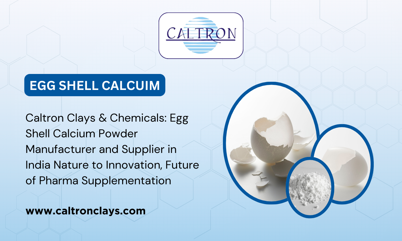Egg Shell Calcium Powder Manufacturer in India – Caltron Clays