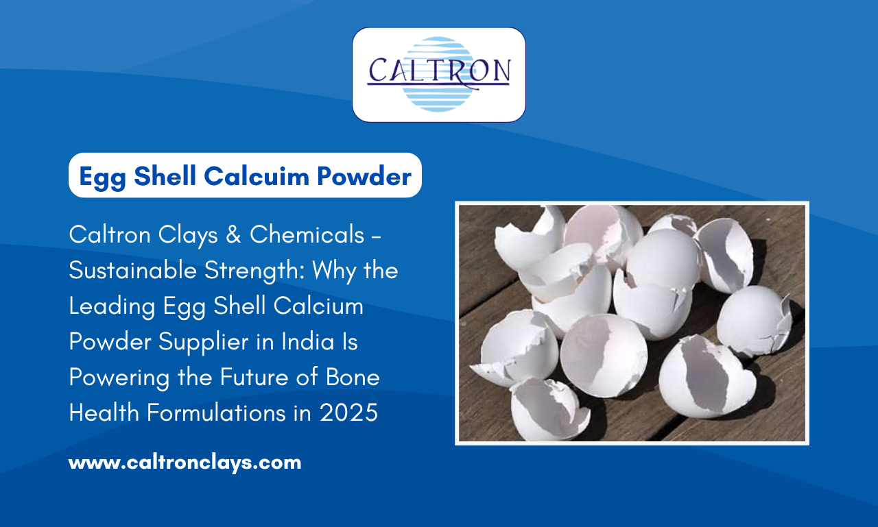 Caltron Clays & Chemicals – Sustainable Strength: Why the Leading Egg ...